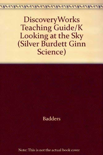 DiscoveryWorks Teaching Guide/K Looking at the Sky (Silver Burdett Ginn ...