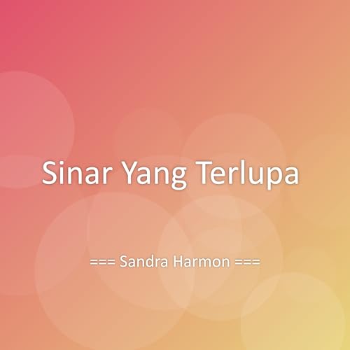 Play Sinar Yang Terlupa by Sandra Harmon on Amazon Music Unlimited