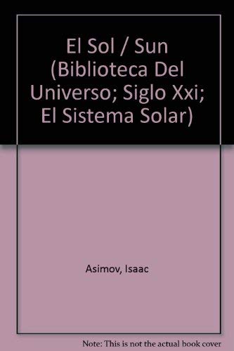Buy El Sol / Sun (Biblioteca Del Universo; Siglo XXI; El Sistema Solar ...