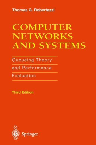 Computer Networks and Systems: Queueing Theory and Performance Evaluation: 3rd (Third) edition ...