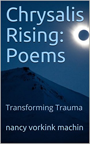 Chrysalis Rising: Poems: Transforming Trauma (Mosaic70x7 Book 1 ...