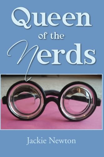 Queen of the Nerds: Newton, Jackie: 9781425754792: Amazon.com: Books
