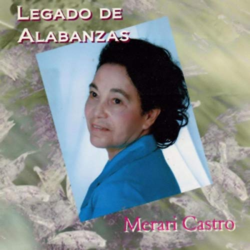 Amazon MusicでMerari CastroのLegado de Alabanzasを再生する