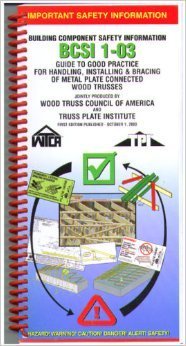 Building Component Safety Information BCSI 1-03: Wood Truss Council of ...