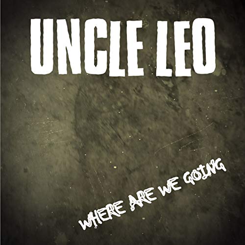 Amazon MusicでUncle LeoのWhere Are We Goingを再生する