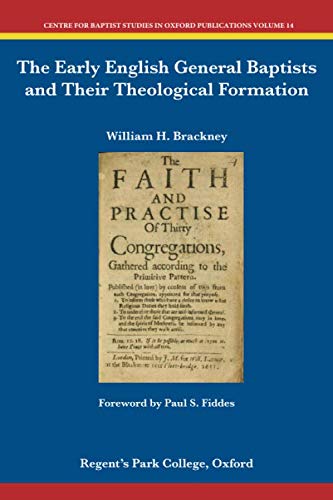 The Early English General Baptists and Their Theological Formation ...