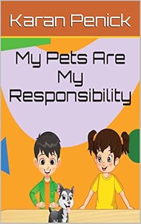 My Pets Are My Responsibility - Kindle edition by Penick, Karan ...