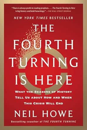 Amazon.com: The Fourth Turning Is Here: What the Seasons of History ...
