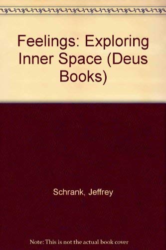 Feelings: Exploring Inner Space (Deus Books): Schrank, Jeffrey: 9780809117727: Amazon.com: Books
