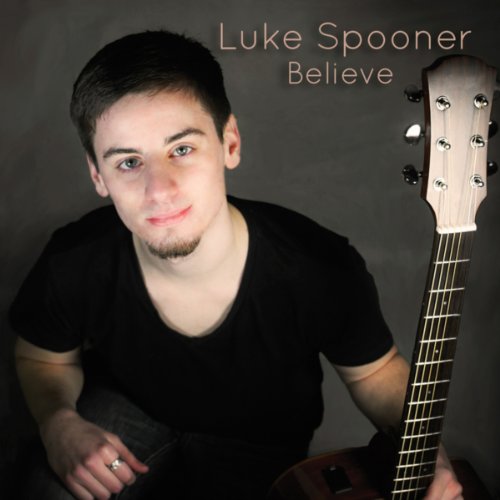 Play Believe by Luke Spooner on Amazon Music