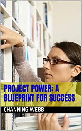 Amazon.com: Project Power: A Blueprint for Success eBook : Webb ...