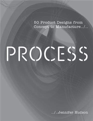 Amazon | Process: 50 Product Designs from Concept to Manufacture ...