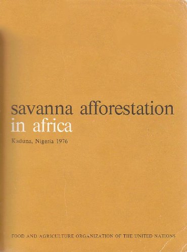 Savanna afforestation in Africa: Lecture notes for the FAO/DANIDA ...