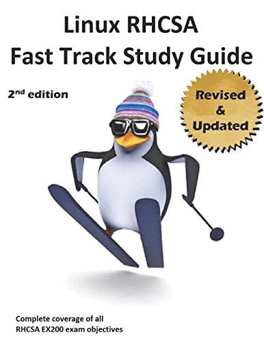Linux RHCSA Fast Track Study Guide: The 2ND EDITION covers WELL OVER ...