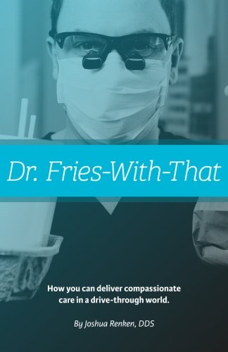 Dr. Fries-With-That: Renken, Joshua: 9781508607069: Amazon.com: Books