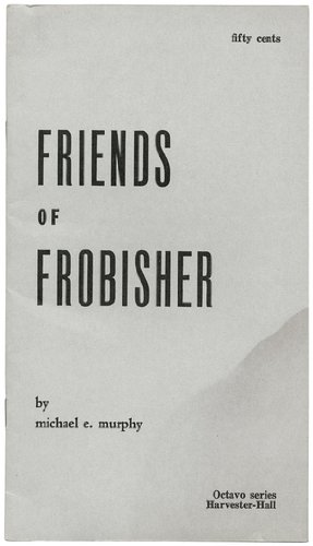 Friends of Frobisher: MURPHY, Michael E.: Amazon.com: Books