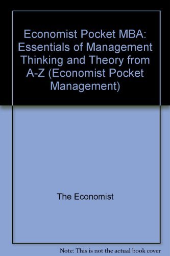 " Economist " Pocket MBA: Essentials of Management Thinking and Theory ...