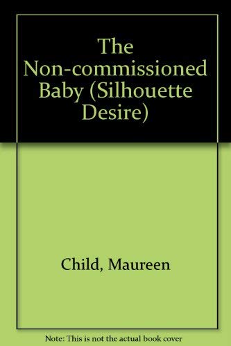 Amazon.com: The Non-Commissioned Baby: 9780373046997: Child, Maureen: Books