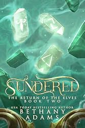 Amazon.com: Sundered (The Return of the Elves Book 2) eBook : Adams ...