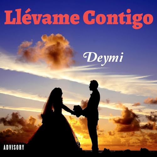 Amazon Music - DeYmiのLlévame Contigo [Explicit] - Amazon.co.jp