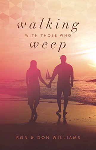 Walking With Those Who Weep: A Guide to Grief Support eBook : Williams ...