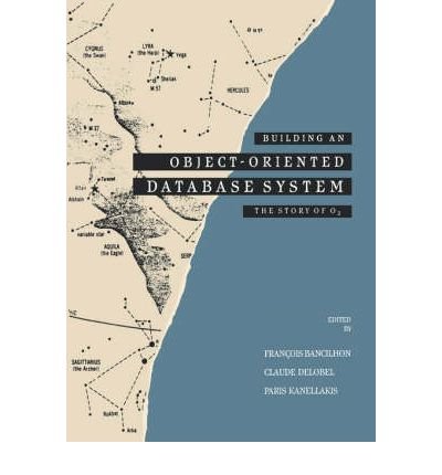 [Building an Object-Oriented Database System: The Story of 02 (The Morgan Kaufmann Series in ...