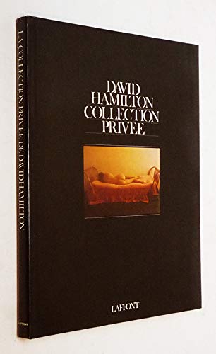 David Hamilton, collection privée : Hamilton David, Couttes Denise ...