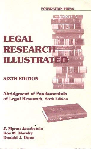 Legal Research Illustrated: Jacobstein, J. myron & Roy M. Mersky ...