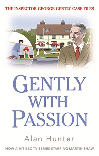 Amazon.com: Gently with Passion (George Gently) eBook : Hunter, Alan: Books