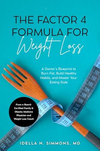 The Factor 4 Formula for Weight Loss: A Doctor’s Blueprint to Burn Fat ...