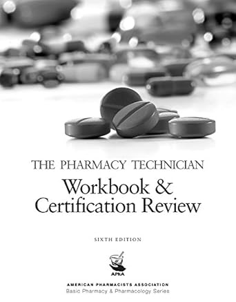 The Pharmacy Technician Workbook & Certification Review: 9781617314889 ...
