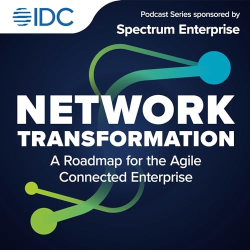 Network Transformation: A Roadmap for the Agile Connected Enterprise ...