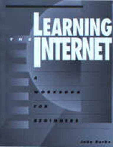 Learning the Internet: A Workbook for Beginners (Neal-Schuman Net-Guide ...