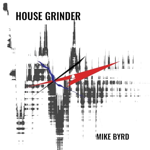 Amazon.com: House Grinder : Mike Byrd: Digital Music