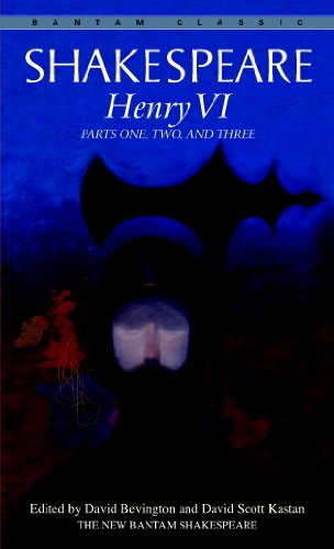 Henry VI: Parts One, Two, and Three (Bantam Classic) eBook ...