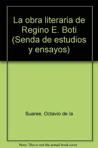 La obra literaria de Regino E. Boti (Senda de estudios y ensayos ...