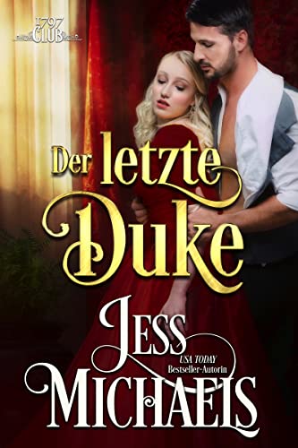 Der letzte Duke (Der 1797 Club 10) eBook : Michaels, Jess, Wick, Martin ...