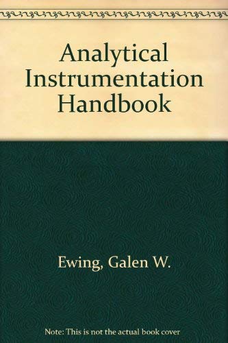 Analytical Instrumentation Handbook: galen-wood-ewing: 9780824781842 ...