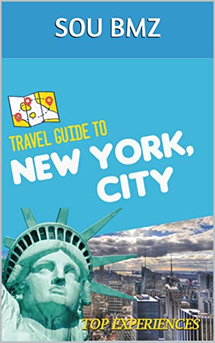 New York City Travel Guide: Top Experiences in New York City : (New ...