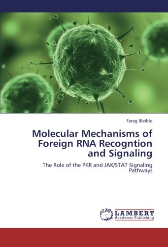 Buy Molecular Mechanisms of Foreign RNA Recogntion and Signaling: The ...