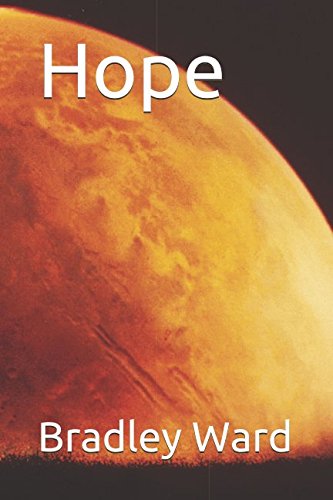 Hope: Ward, Bradley, Ward, Moriah: 9781520976488: Amazon.com: Books