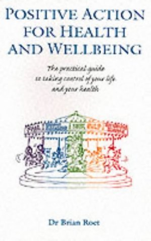 Buy Positive Action for Health and Wellbeing: The Practical Guide to ...