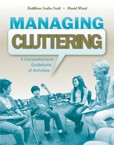 Managing Cluttering A Comprehensive Guidebook of Activities: Kathleen ...