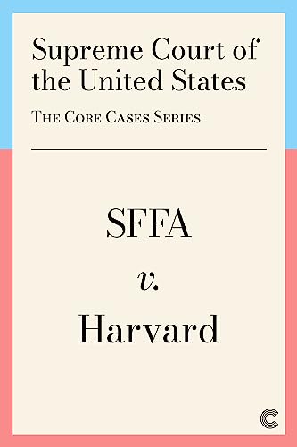 Students for Fair Admissions v. Harvard: Ending Affirmative Action (The ...