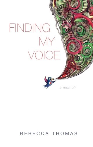 Finding My Voice: Rebecca Thomas: 9781613460917: Amazon.com: Books