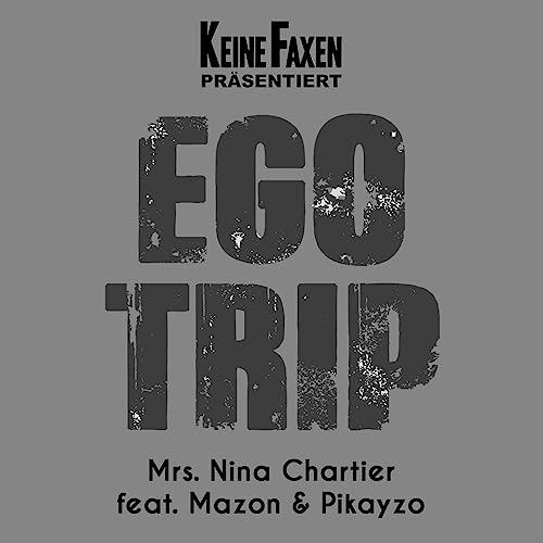 Amazon.co.jp: EgoTrip : Mrs. Nina Chartier & Mazon & Pikayzo: Digital Music