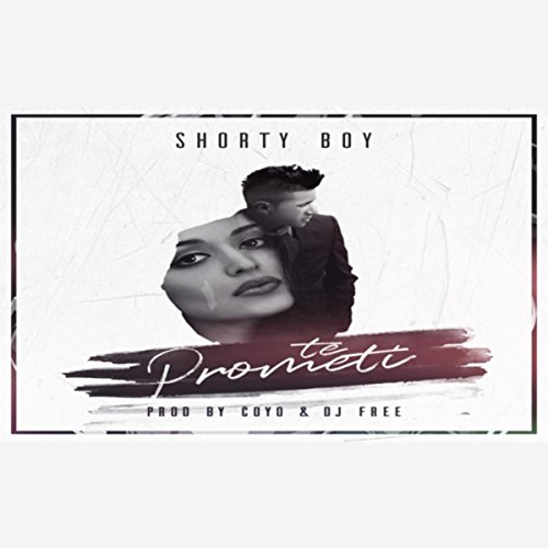 Amazon Music - Shorty BoyのTe Prometi - Amazon.co.jp