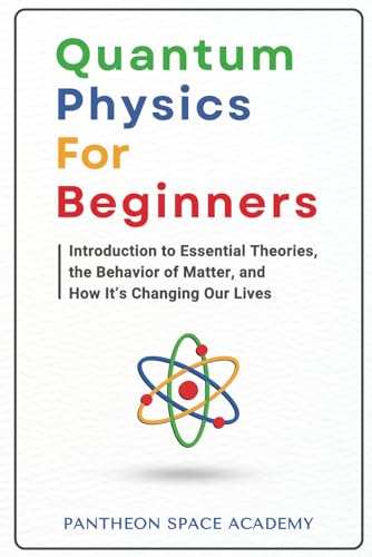 Snapklik.com : Quantum Physics For Beginners: Introduction To Essential Theories
