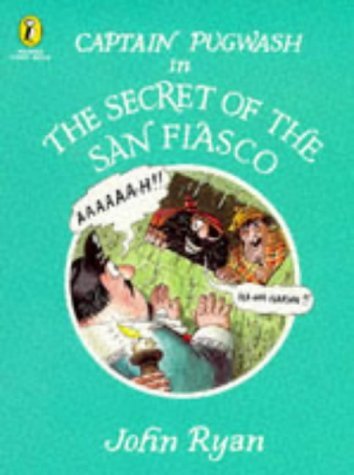Captain Pugwash in the Secret of the San Fiasco (Picture Puffin Story ...