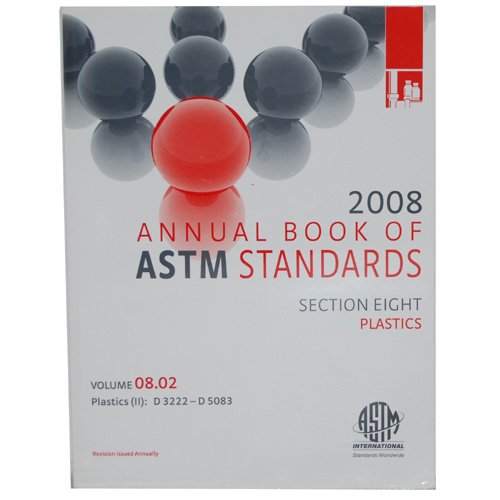 2008 Annual Book of ASTM Standards (Section Eight - Plastics, Volume 08 ...